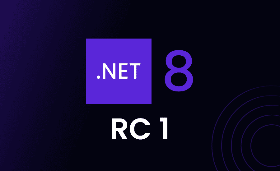 Net 8 Release Candidate 1 Features Bytehide Blog