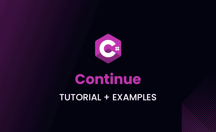 Continue in C#: Tutorial + Examples (2024)